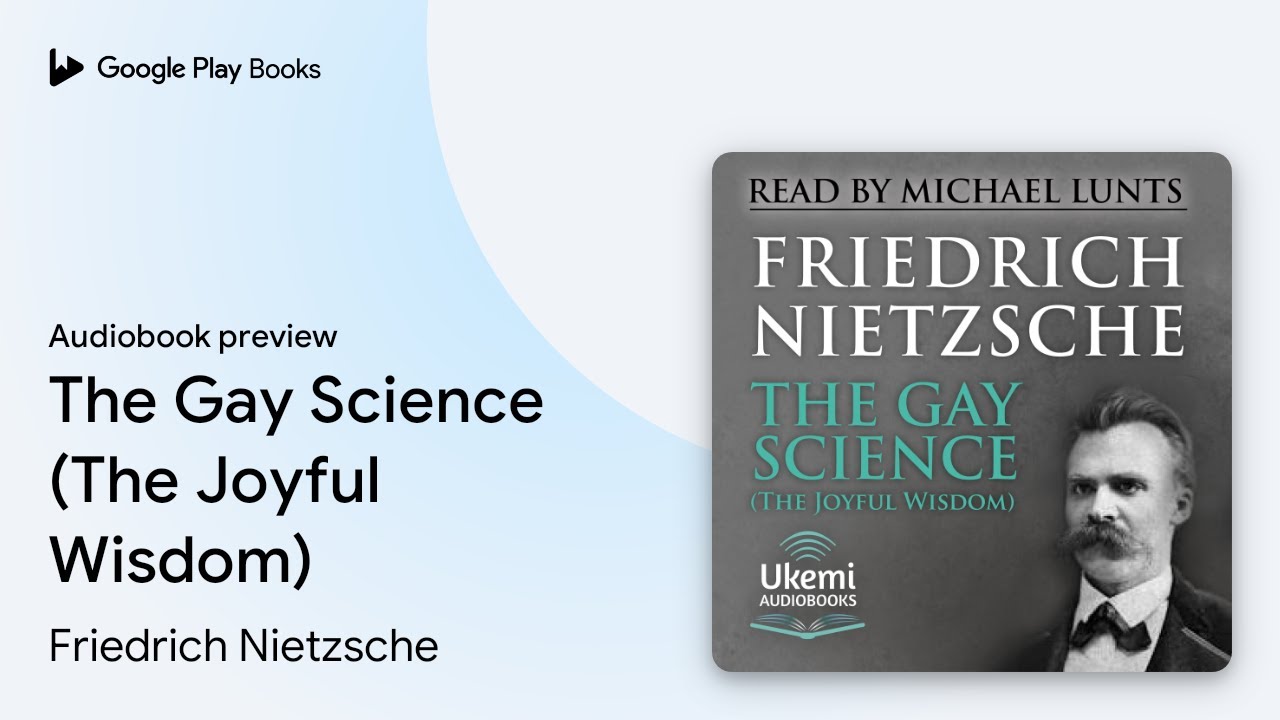 The Gay Science (The Joyful Wisdom) by Friedrich Nietzsche · Audiobook preview