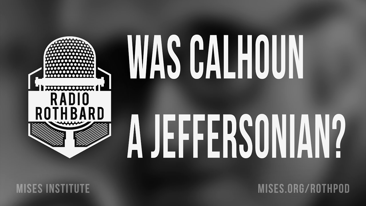 A Closer Look at John C. Calhoun