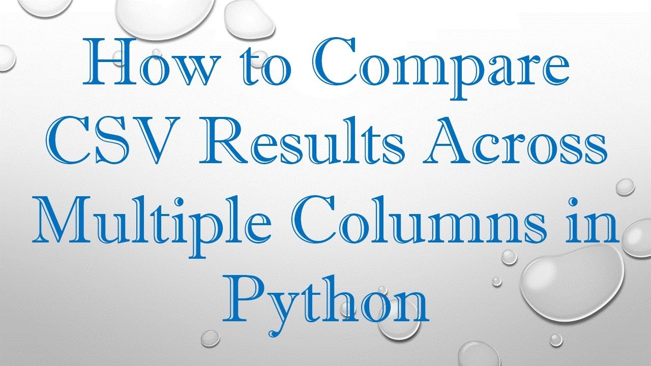 How to Compare CSV Results Across Multiple Columns in Python
