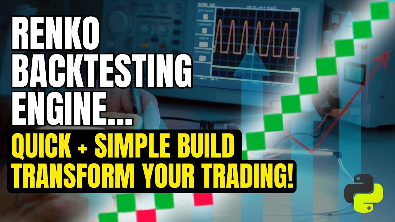 Build Your Own Renko Backtesting Machine — No Experience Needed