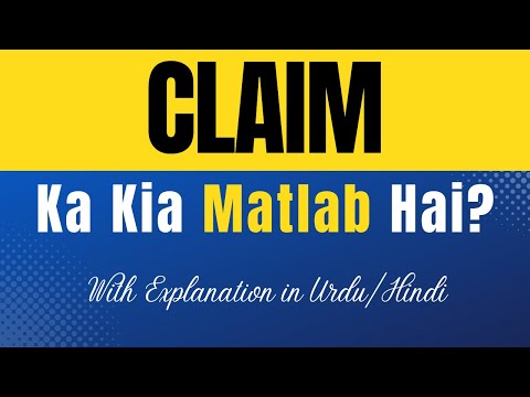 Claim Meaning in Urdu |'Claim Ka Kia Matlab Hota Hai'| Urdu/Hindi Explanation Included