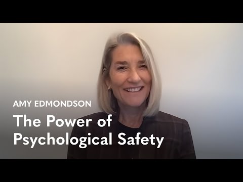 The Power of Psychological Safety | Amy Edmondson