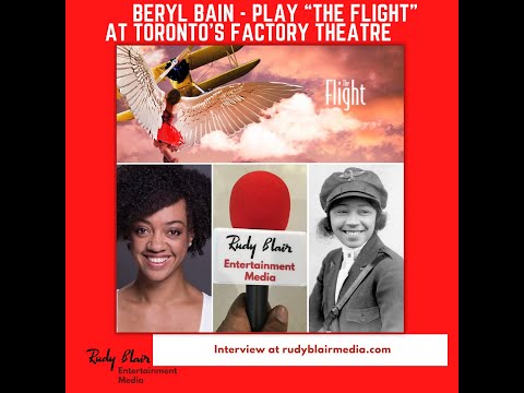 Intv w Actor & Playwright Beryl Bain on the play “The Flight” at Toronto’s Factory Theatre