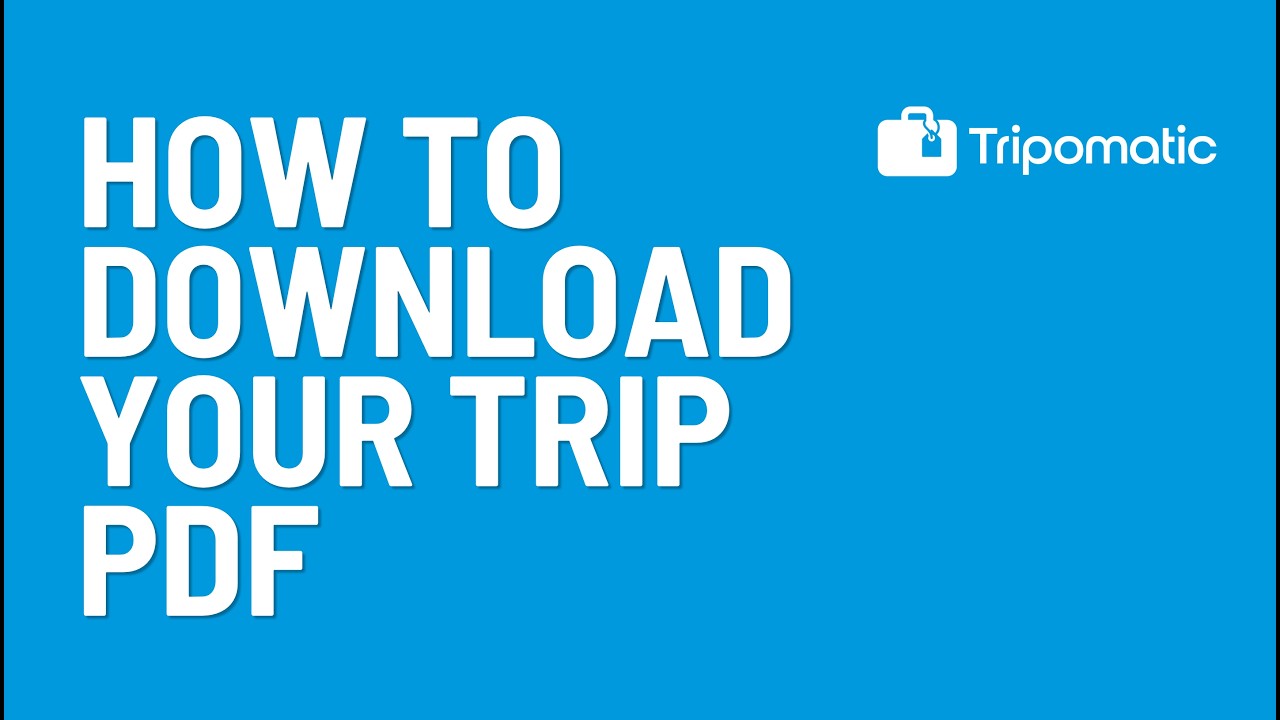 How to Download Your Trip Itinerary as a PDF on Tripomatic