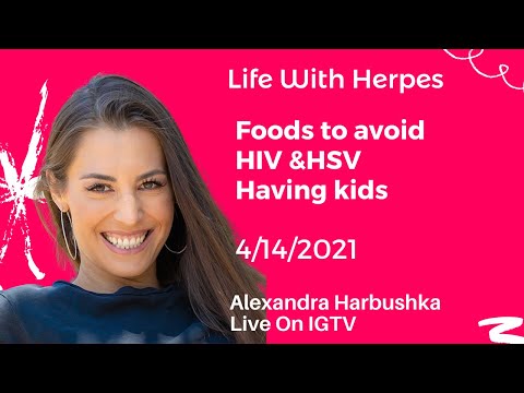 Foods to avoid, HIV &HSV, Having kids - Live with Alexandra 4/14/2021