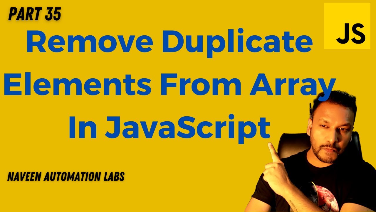 #35 - Remove Duplicate Elements From Array In JavaScript