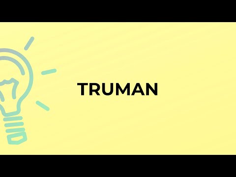 What is the meaning of the word TRUMAN?