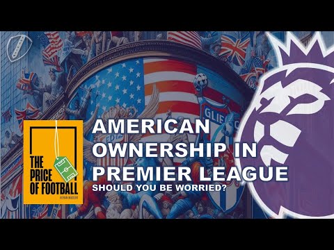 American Premier League Ownership. Should you Be Worried ? with Kieran Maguire