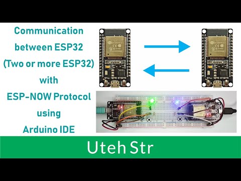 Arduino IDE + ESP32 | Communication between ESP32 (Two or more ESP32) with ESP-NOW Protocol