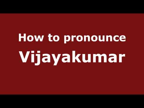 Pronounce Names - How to Pronounce Vijayakumar