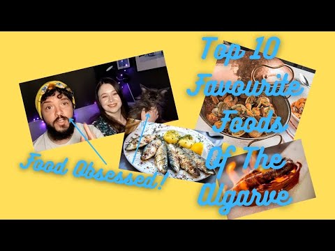 Top 10 Favourite Foods Of The Algarve | Made By A Portuguese & British Food Obsessed Couple!