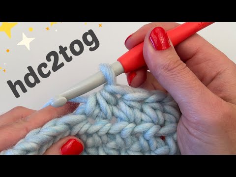 Hdc2tog, or Half Double Crochet Two Together | How to decrease (dec) for beginners