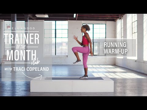 Running Warm Up | Trainer of the Month Club | Well+Good
