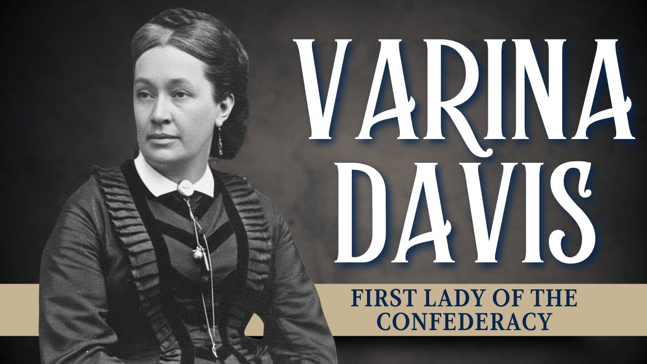 The Confederacy's Last First Lady: Varina Howell Davis