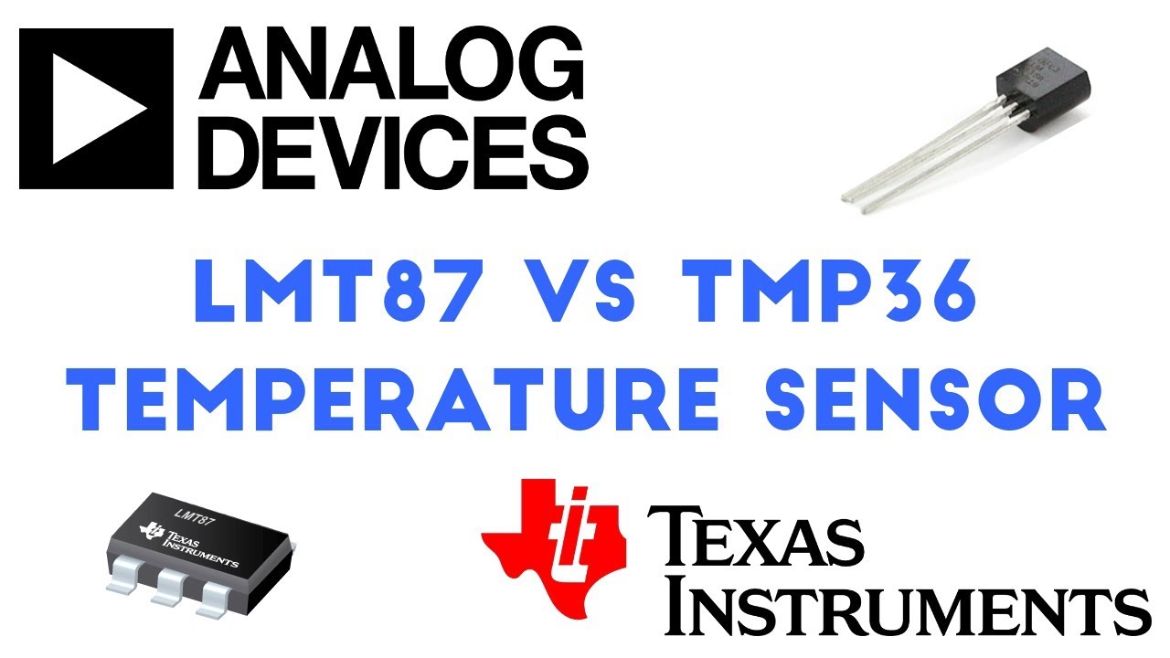 Comparing the LMT87 and TMP36 Temperature Sensors