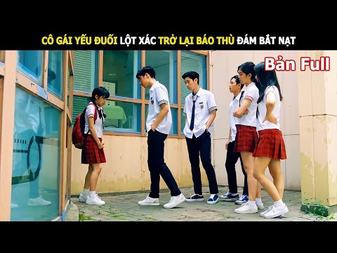 [Review Phim] Cô Gái Yếu Đuối Lột Xác Trở Lại Báo Thù Đám Bắt Nạt | Review Phim Hàn Hay