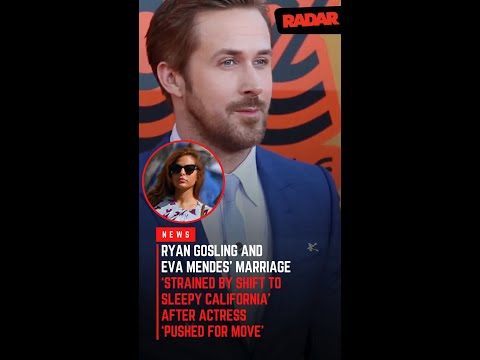Ryan Gosling and Eva Mendes' Marriage 'Strained by Shift to Sleepy California'