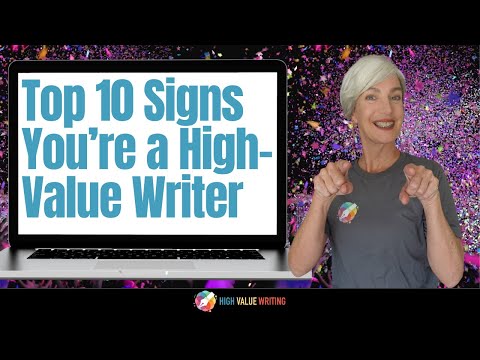 Top 10 Signs You're a High-Value Writer