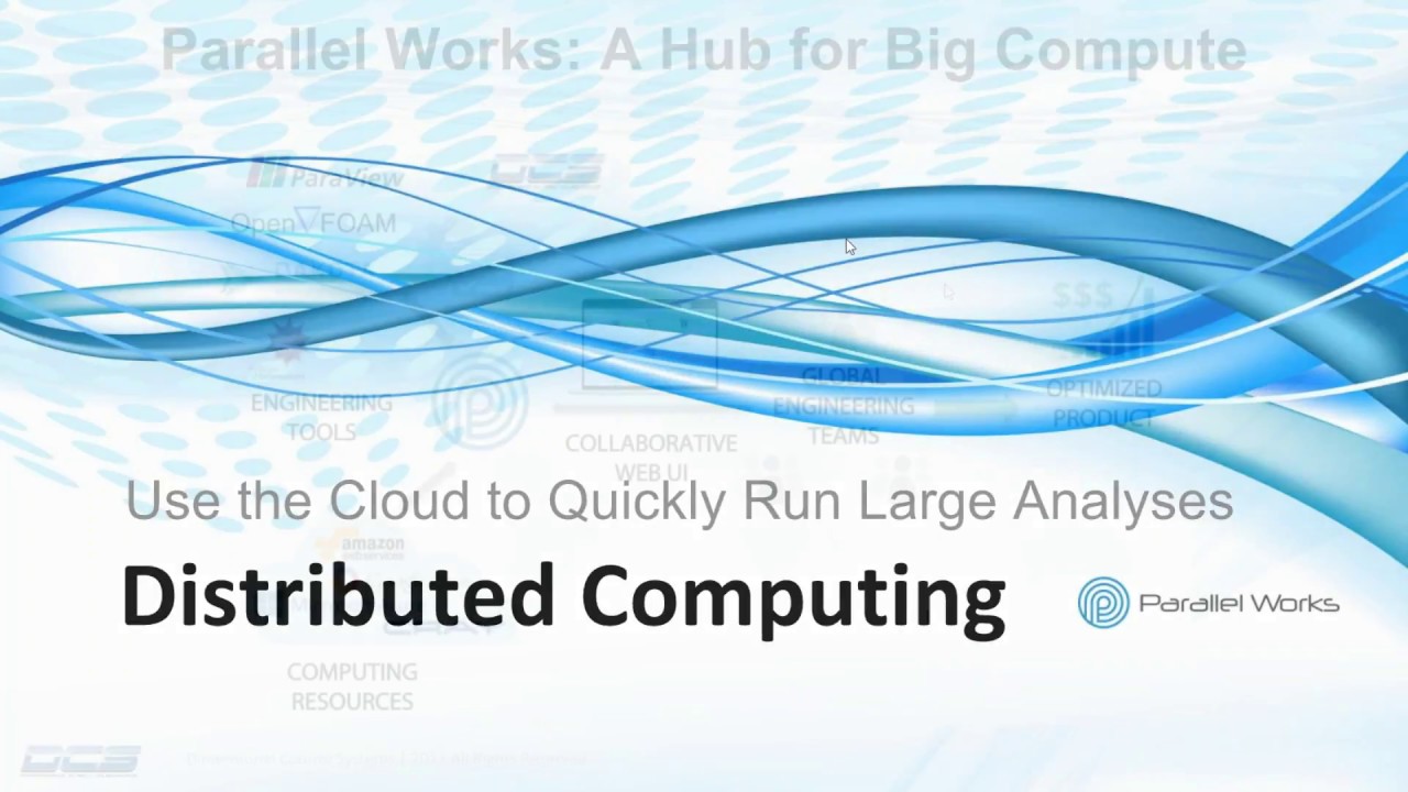 3DCS Distributed Computing - What is Parallel Works?