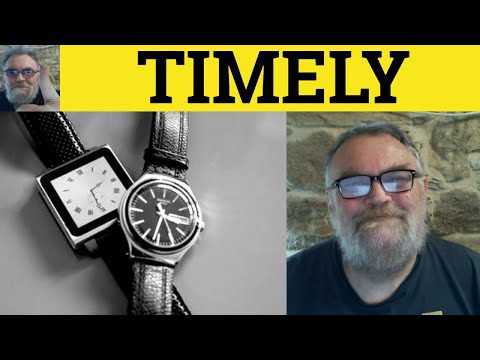 🔵 Timely Meaning - Timely Definition - Timely Examples - IELTS Vocabulary - Timely