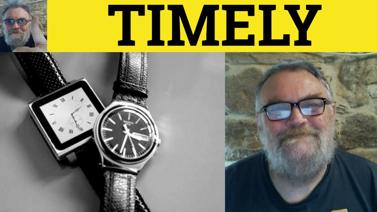 🔵 Timely Meaning - Timely Definition - Timely Examples - IELTS Vocabulary - Timely