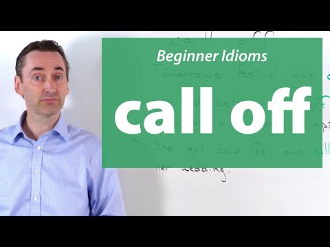 call off : Beginner Idiom: 初級:この熟語はどういう意味ですか?