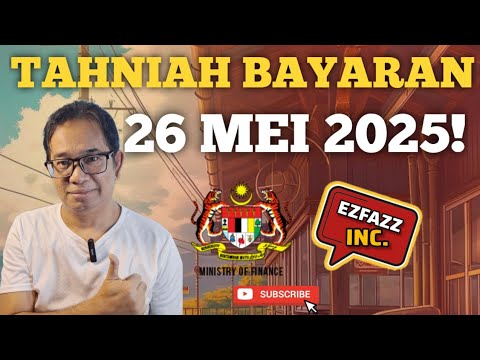 TAHNIAH! PEMBAYARAN BANTUAN PADA 26 MEI 2025.