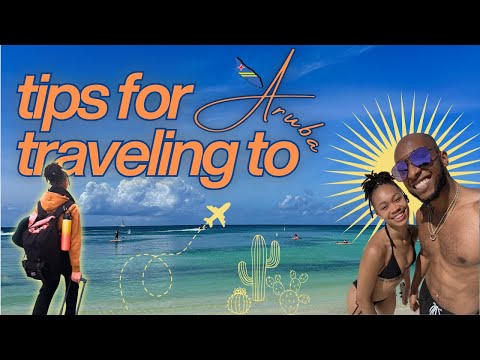 Aruba Travel Guide Pt 1: How to travel and what you need to know
