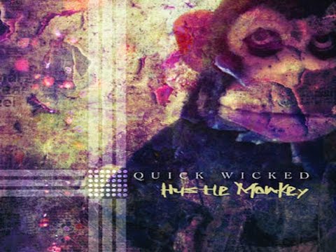 Quick Wicked - Hustle Monkey- Labile Mood (Audio)