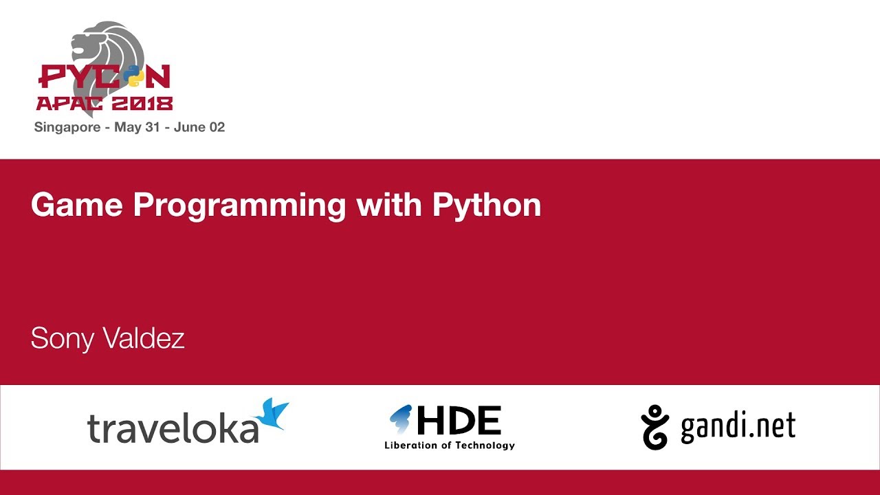 Game Programming with Python - PyCon APAC 2018