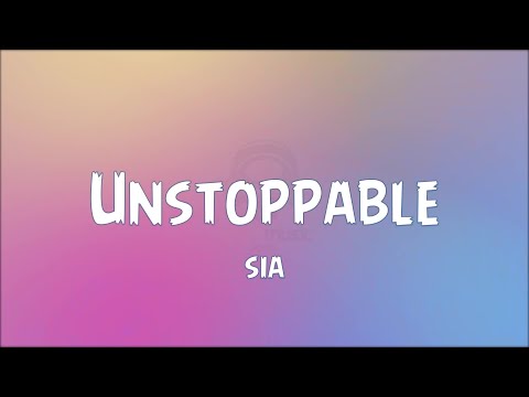 Sia - Unstoppable (Clean Lyrics)