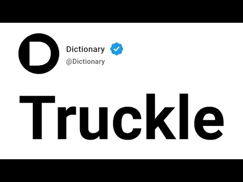 Truckle Meaning In English