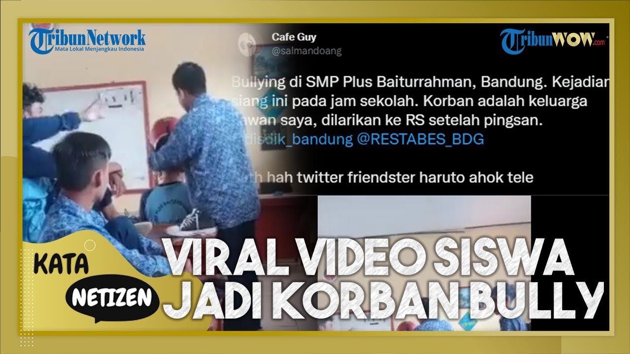 Viral Siswa SMP di Bandung Jadi Korban Perundungan, Orangtua Korban ...