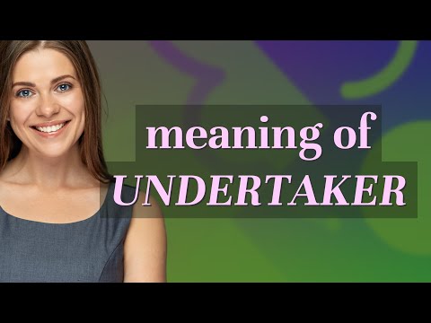 Undertaker | meaning of Undertaker
