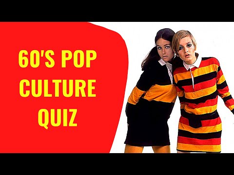 GENERAL KNOWLEDGE 60S POP CULTURE - Do you think you can ace this 60s pop culture quiz