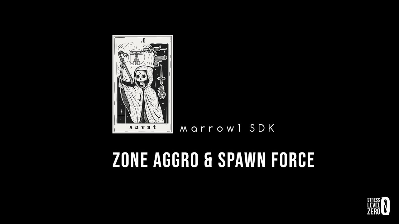 Marrow SDK Zone Aggro and Spawn Force