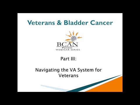 Veterans & Bladder Cancer - Part III: Navigating the VA System for Veterans