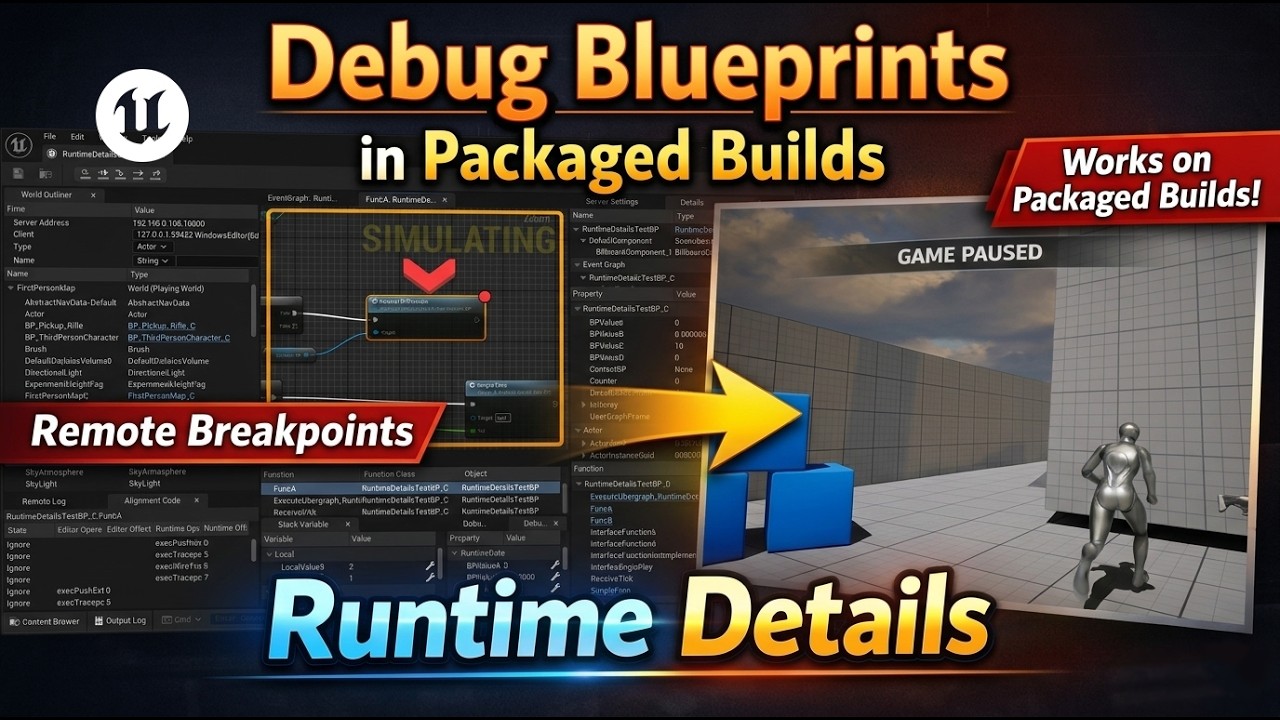 How to Debug Blueprints in Packaged Builds | Unreal Engine | Runtime Details v1.1 Update