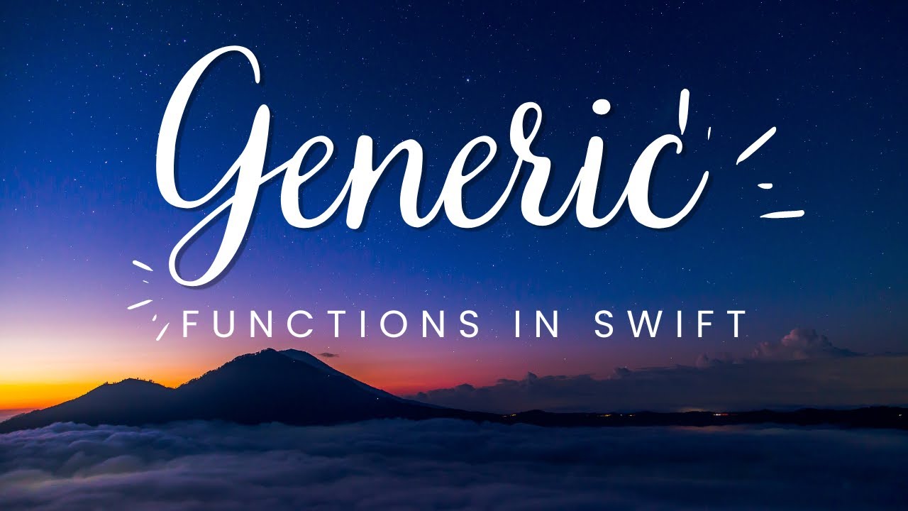 Swift Programming: An Introduction to Generic Functions