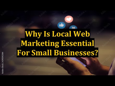 Why Is Local Web Marketing Essential For Small Businesses?