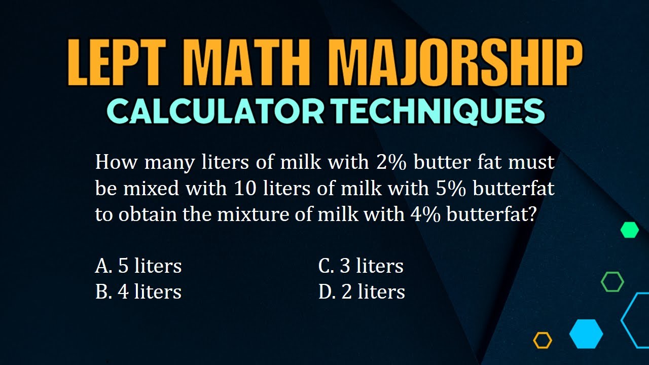 LEPT Math  Majorship | Calculator Techniques | Mixture Problem