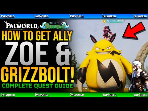 Palworld Zoe & Grizzbolt Ally Complete Quest Guide - How To Get Zoe & Grizzbolt in Tides Of Terraria