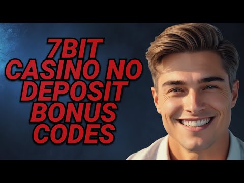 7Bit Casino No Deposit Bonus Codes (2025)