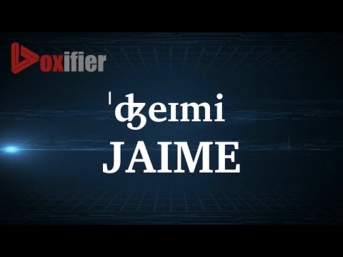How to Pronunce Jaime in English - Voxifier.com