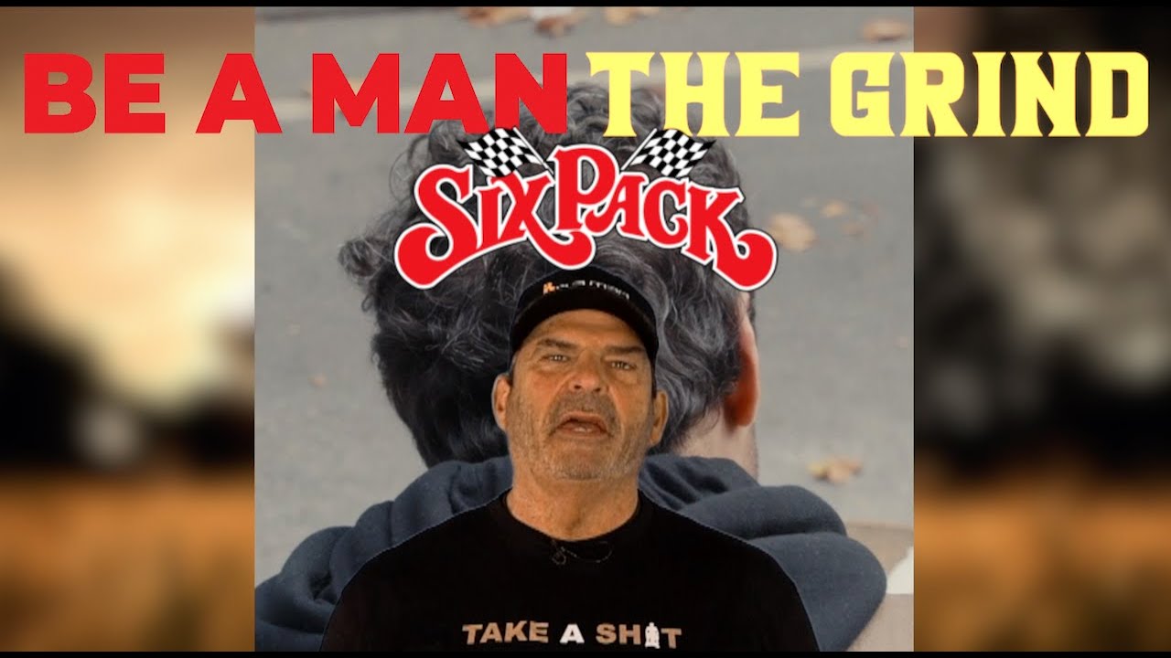 Be A Man: The Grind (6 Pack) Compilation