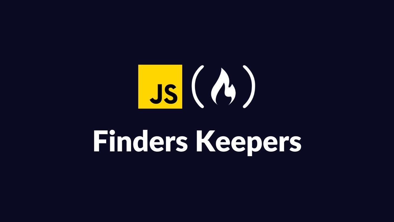 FreeCodeCamp Finders Keepers Solution | JavaScript Walkthrough