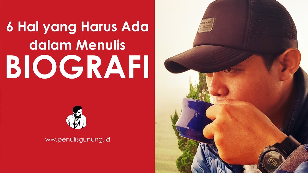 6 Hal Penting yang Harus Ada ketika Menulis Biografi