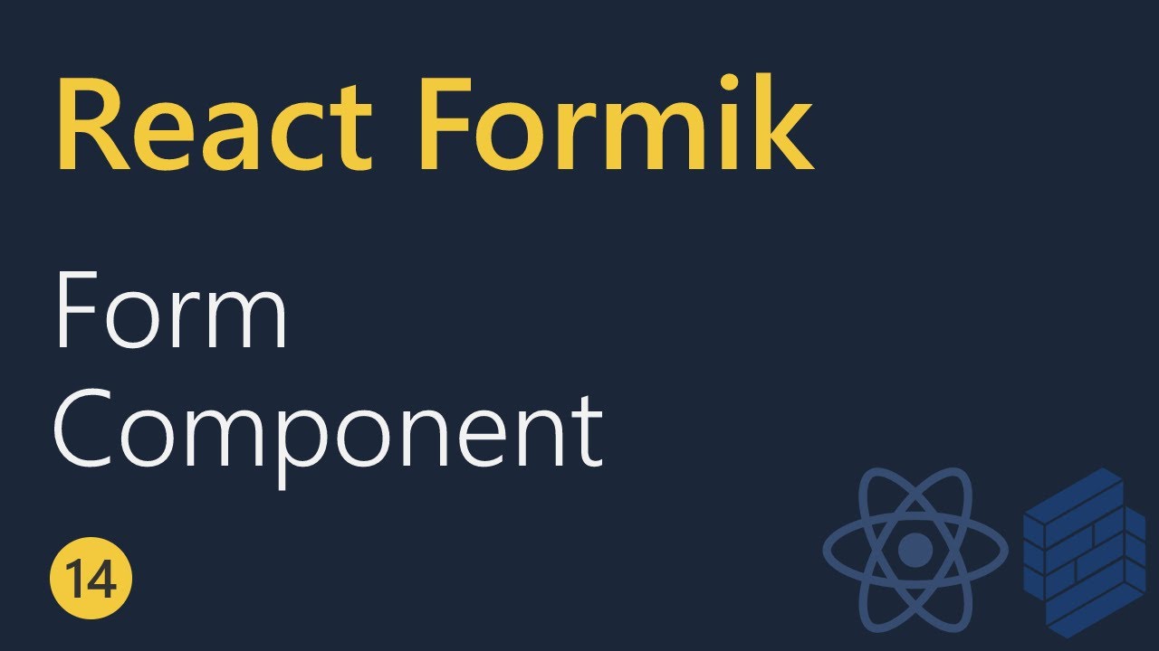 React Formik Tutorial - 14 - Form component