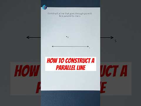 How to Construct a Parallel Line