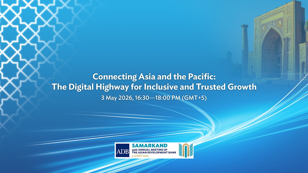 Connecting Asia and the Pacific: The Digital Highway for Inclusive and Trusted Growth